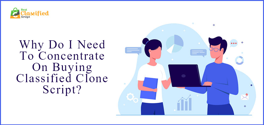 Why Do I Need To Concentrate On Buying Classified Clone Script?